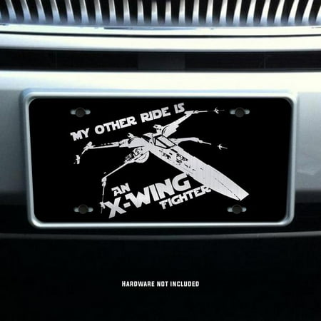 My Other Ride Is An X-Wing Fighter Star Wars Vanity Front License Plate ...