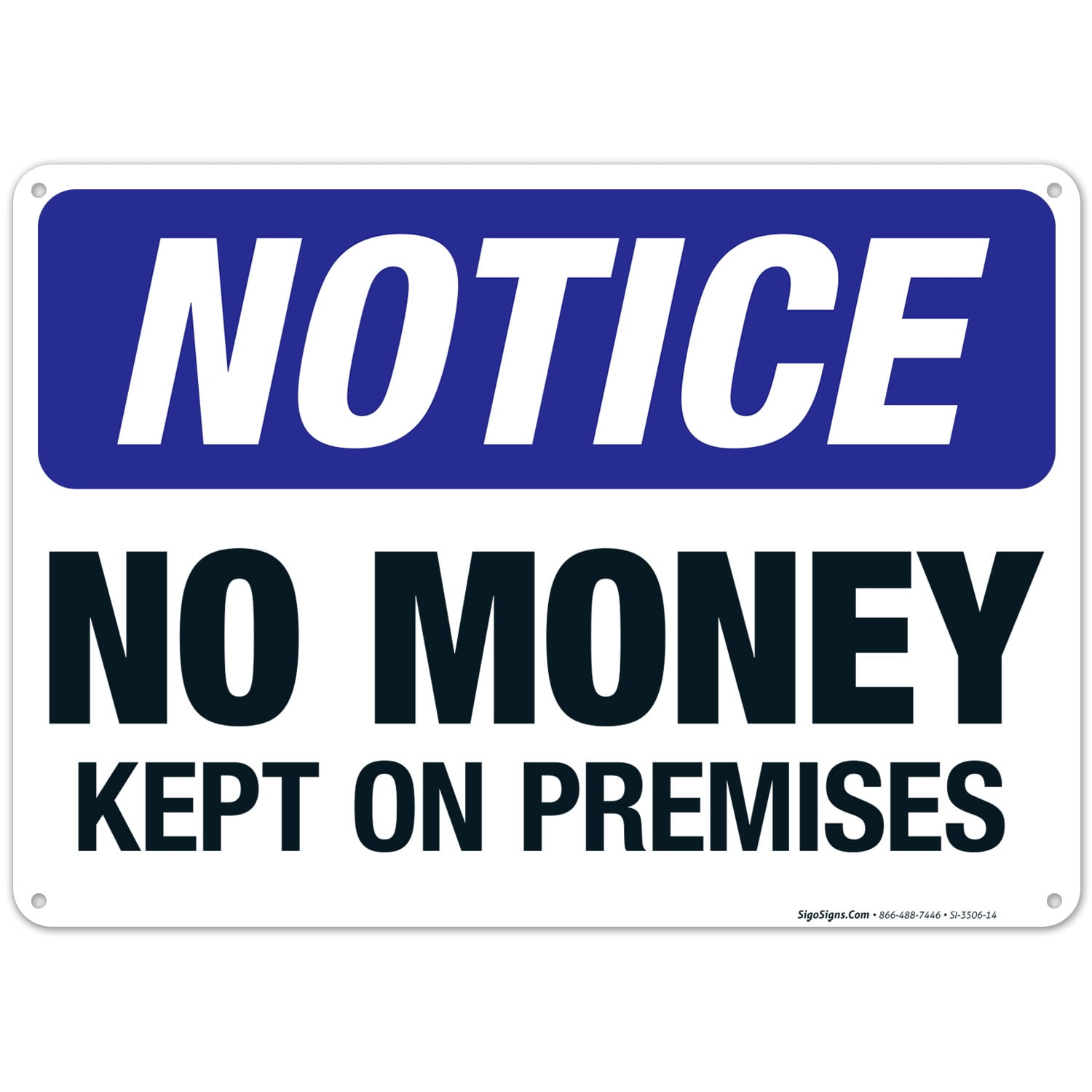 No Money Kept On Premises Sign, OSHA Notice Sign, 10x14 Aluminum ...