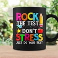 Testing Day Rock The Test Dont Stress Teacher Student Coffee Mugs ...