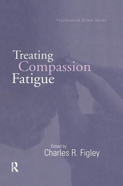 Treating Compassion Fatigue (Paperback) - Walmart.com
