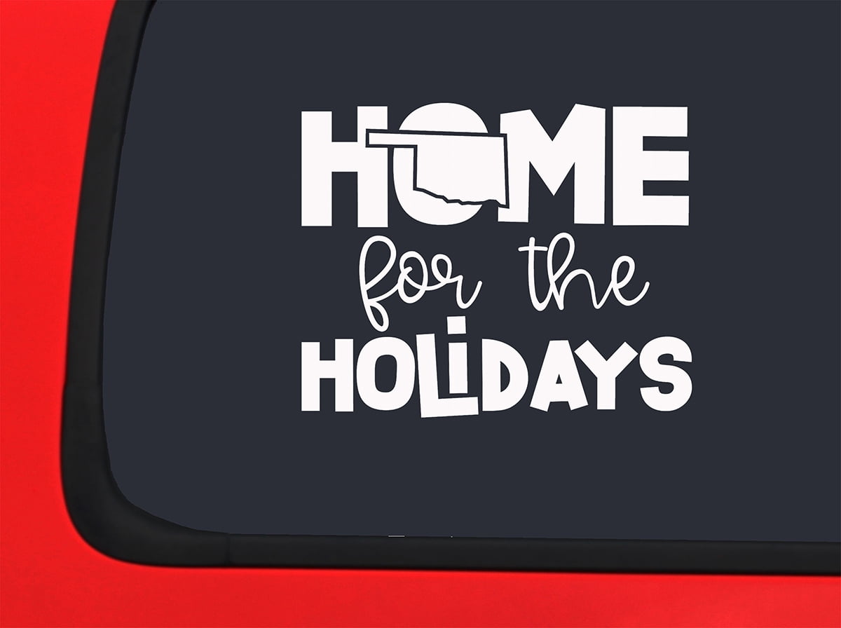 Car Sticker Home For The Holidays Oklahoma Hometown Native Car Window ...