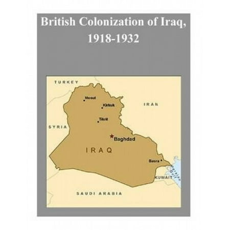 British Colonization of Iraq, 1918-1932 | Walmart Canada