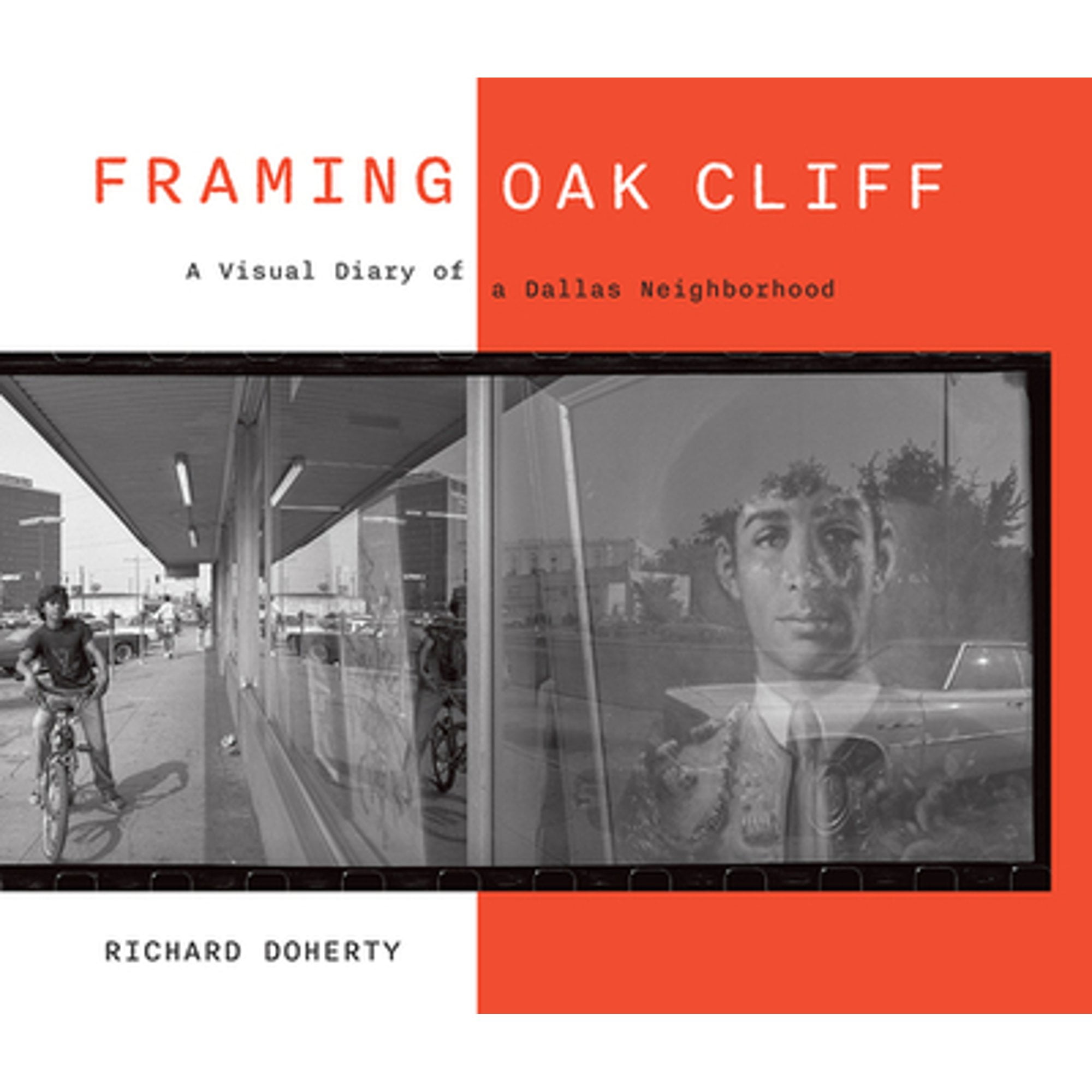 Pre-Owned Seeing Texas Framing Oak Cliff: A Visual Diary from a Dallas ...