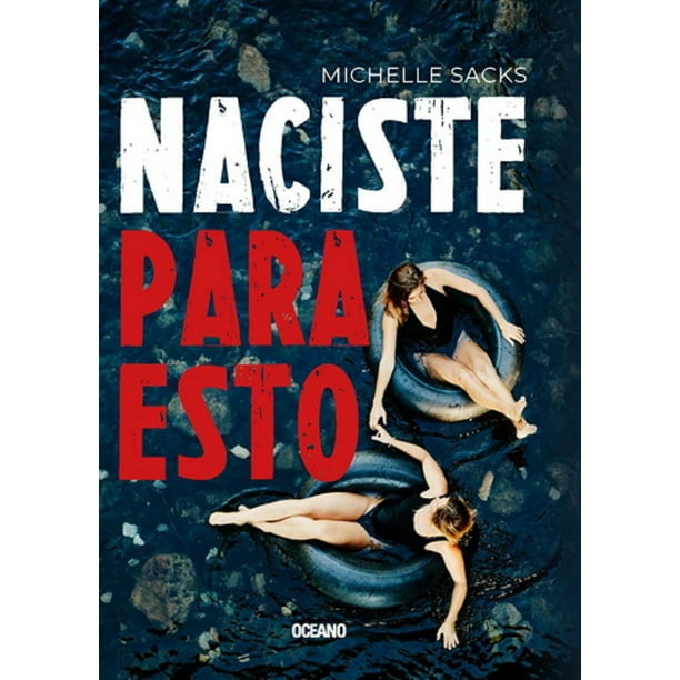 NACISTE PARA ESTO OCEANO MICHELLE SACKS | Bodega Aurrera en línea
