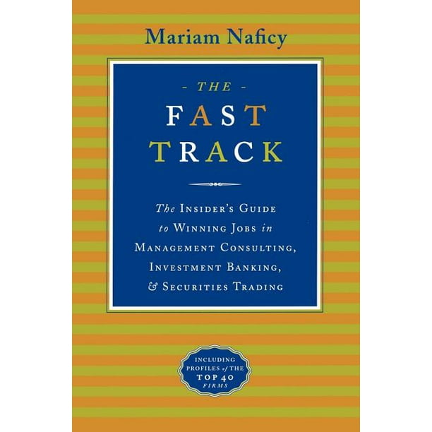 The Fast Track : The Insider's Guide to Winning Jobs in Management ...