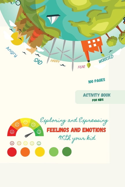 Exploring and Expressing Feelings and Emotions with your kid : A ...
