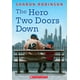 The Hero Two Doors Down: Based on the True Story of Friendship Between ...