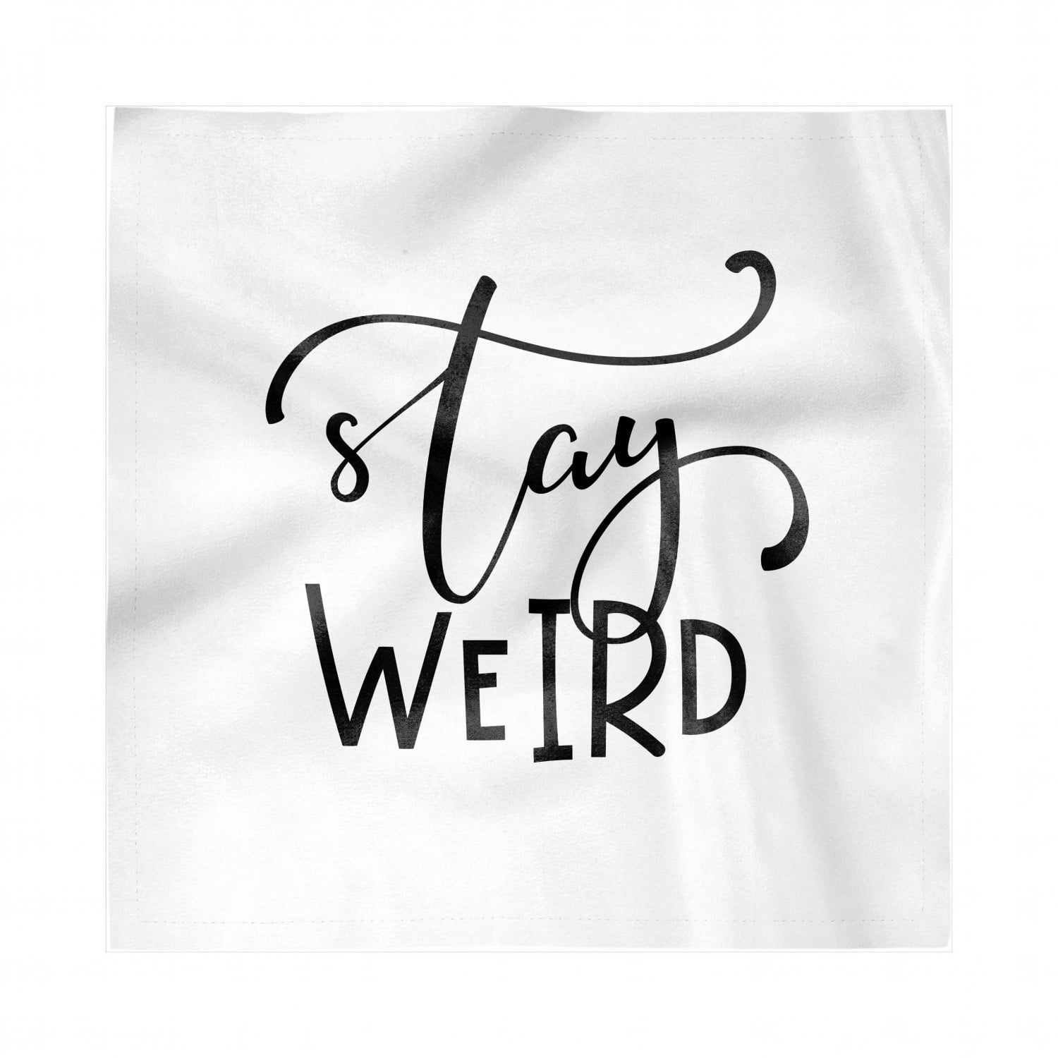 Stay Weird Decorative Satin Napkins Set of 4, Be True to Yourself ...