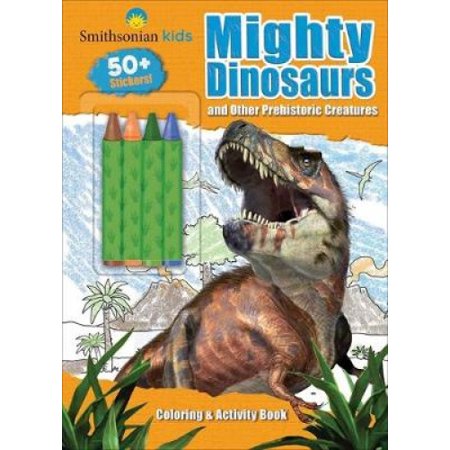 Smithsonian Kids: Mighty Dinosaurs Coloring & Activity Book (Coloring ...