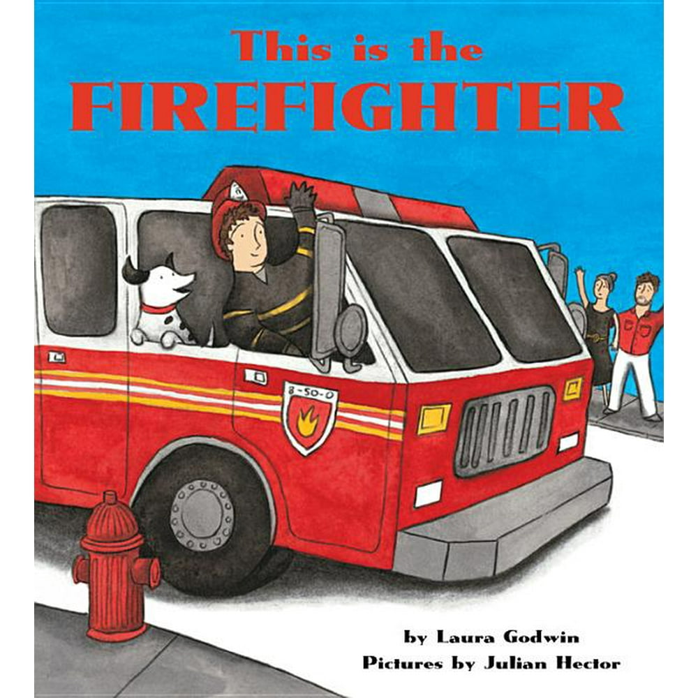 This Is the Firefighter (Board book) - Walmart.com - Walmart.com