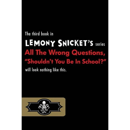All the Wrong Questions "Who Could That Be At This Hour? " Book 1 ...
