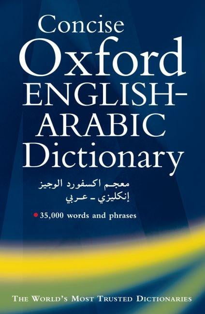 The Concise Oxford English-Arabic Dictionary of Current Usage ...