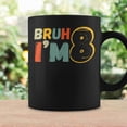 Bruh Its My 8Th Birthday Im 8 Year Old Birthday Coffee Mugs - Walmart.com
