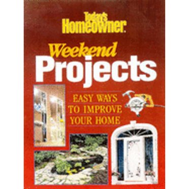 Practical Weekend Projects for Woodworkers: 35 Projects to Make for ...