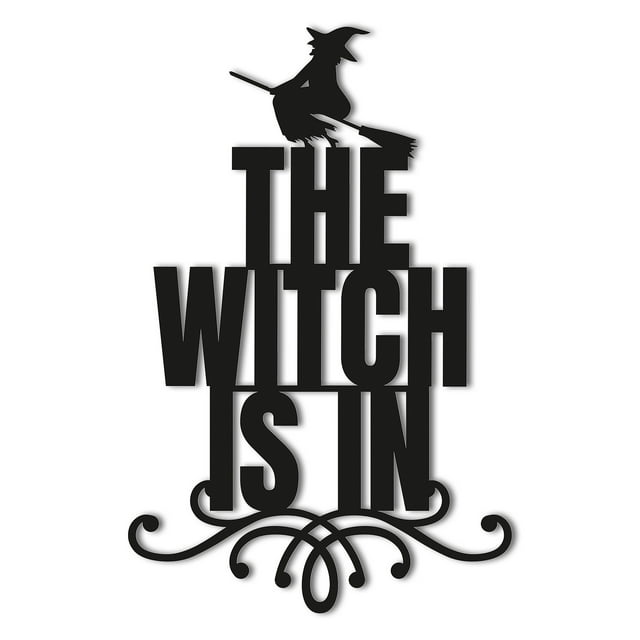 The Witch Is In Halloween Themed Laser Cut Solid Steel Decorative Home ...