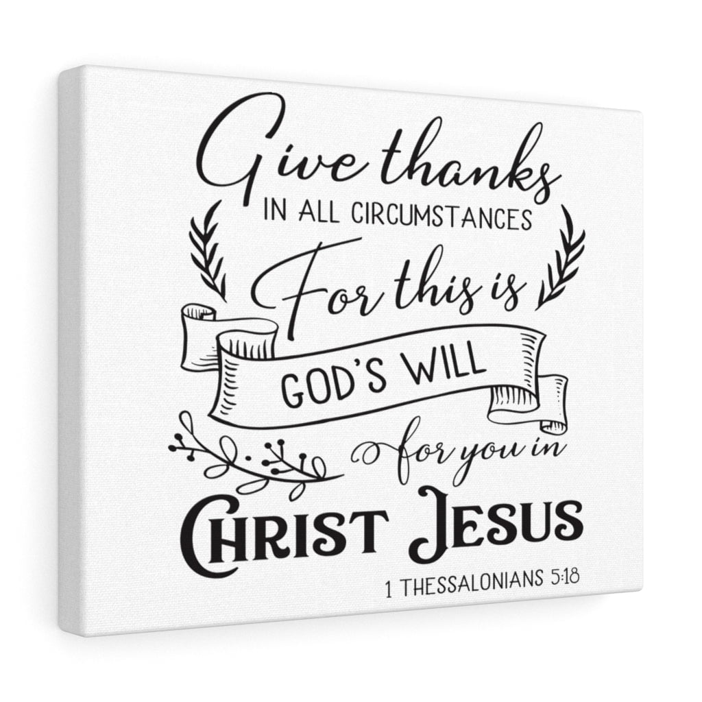 Scripture Walls Give Thanks In 1 Thessalonians 5:18 Bible Verse Canvas Christian Wall Art Ready ...
