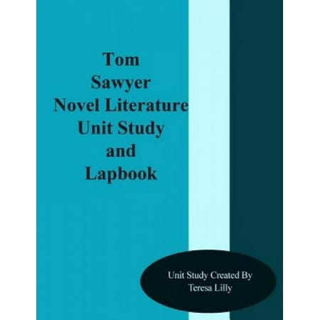 Tom Sawyer Novel Literature Unit Study and Lapbook | Walmart Canada