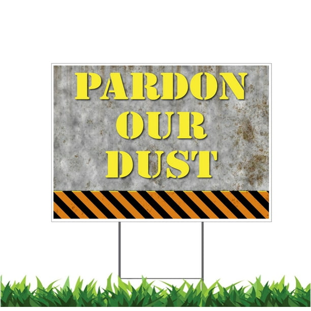 Pardon Our Dust, Under Construction, Remodeling, Yard Sign, 18x12 ...