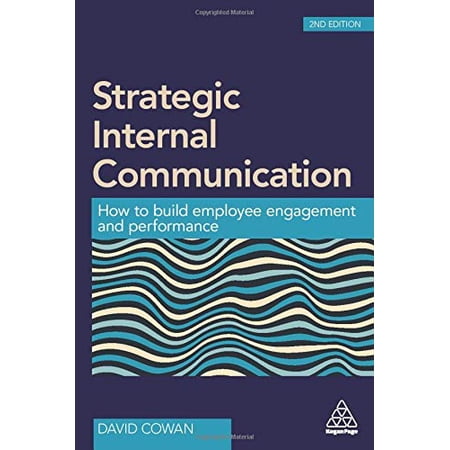 Strategic Internal Communication: How to Build Employee Engagement and ...