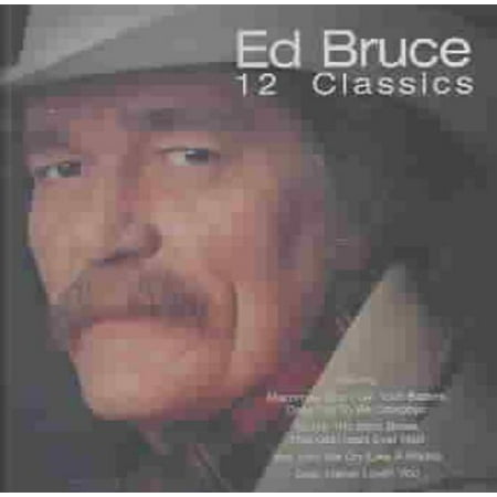 Ed Bruce 12 Classics CD | Walmart Canada