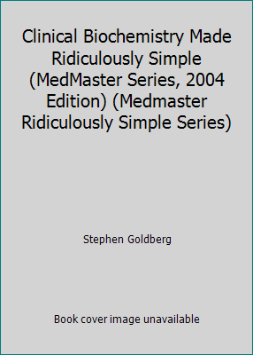 Pre-Owned Clinical Biochemistry Made Ridiculously Simple (MedMaster ...
