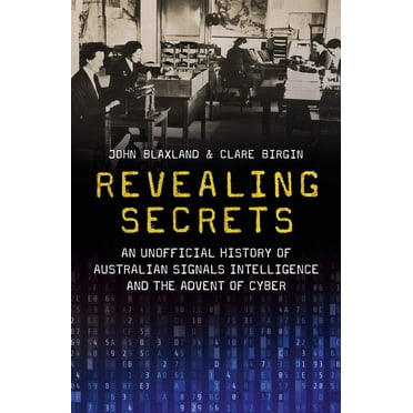 The Secret Code-Breakers of Central Bureau : How Australia's Signals ...