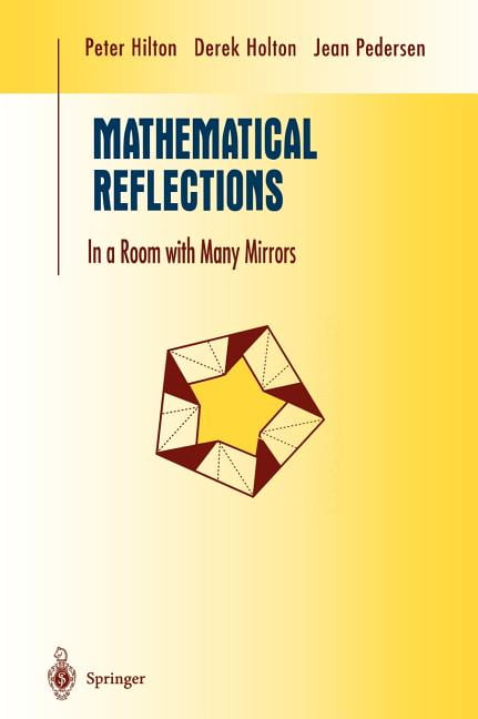Undergraduate Texts in Mathematics: Mathematical Reflections : In a ...