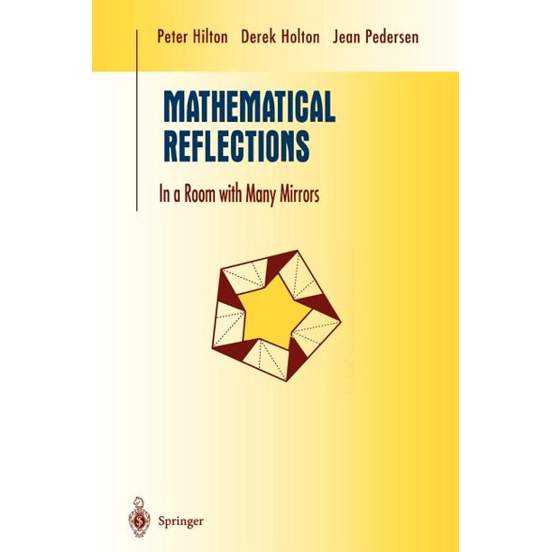 Undergraduate Texts in Mathematics: Mathematical Reflections : In a ...