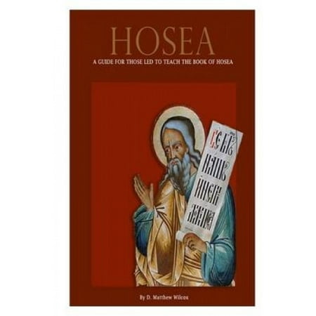 Hosea: A Guide for Those Led to Teach the Book of Hosea | Walmart Canada
