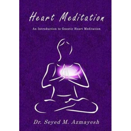 Heart Meditation: An Introduction to Gnostic Heart Meditation | Walmart ...