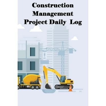 Construction Site Daily Logbook: Construction Site Tracker for Foreman ...