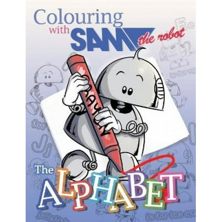 Colouring with Sam the Robot - The Alphabet (Learning with Sam the ...