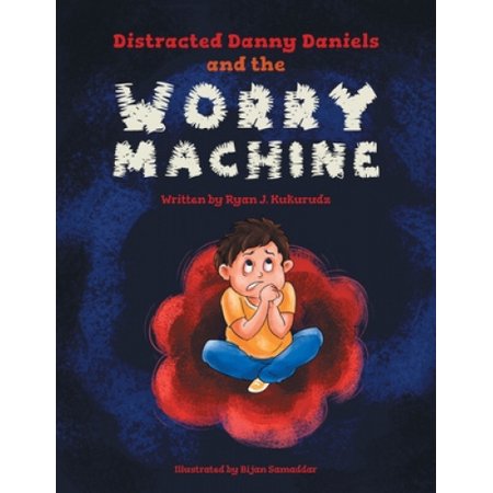 Distracted Danny Daniels and the Worry Machine | Walmart Canada