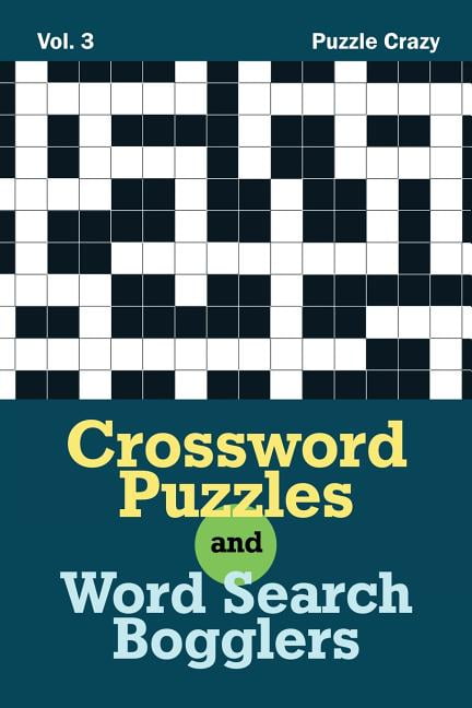 Crossword Puzzles And Word Search Bogglers Vol. 3 (Paperback) - Walmart.com