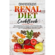 30-Minute Renal Diet Cookbook : Easy, Flavorful Recipes for Every Stage of Kidney Disease ...