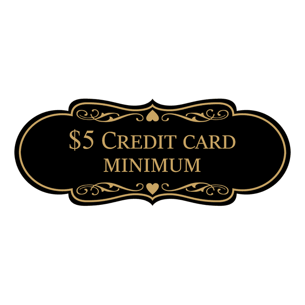 Signs ByLITA Designer $5 Credit Card Minimum Sign (Black Gold) - Medium ...