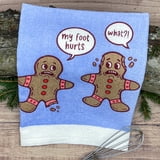 Gingerbread Foot Hurts Funny Christmas Cookie Tea Towel - Walmart.com