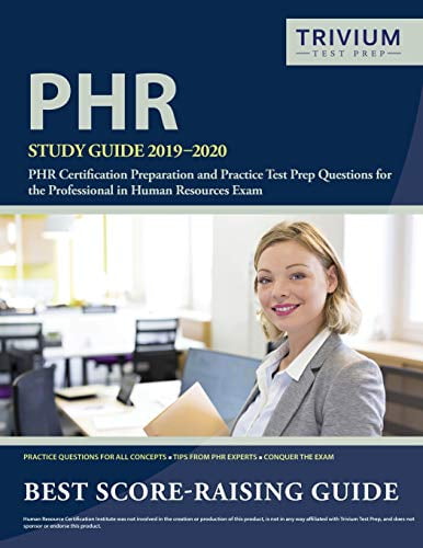 PHR Study Guide 2019-2020 : PHR Certification Preparation and Practice ...