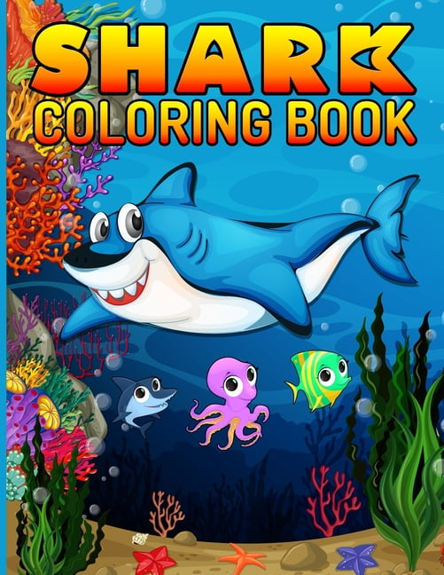 Shark Coloring Book : Fantastic Shark Coloring Book for Boys, Girls ...
