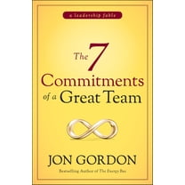 Jon Gordon The Power of a Positive Team: Proven Principles and ...