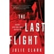The Last Flight (Hardcover) - Walmart.com