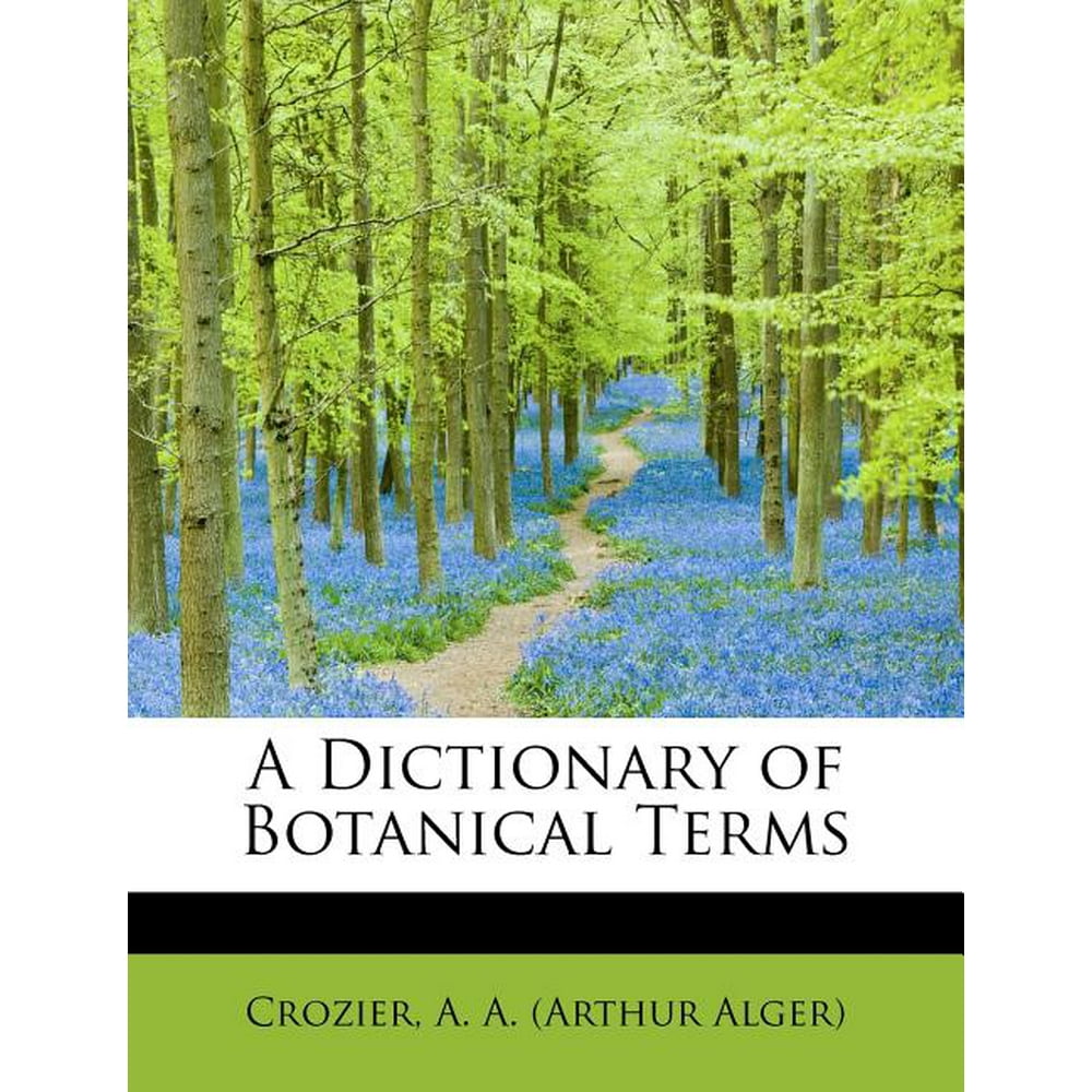 A Dictionary of Botanical Terms (Paperback) - Walmart.com - Walmart.com