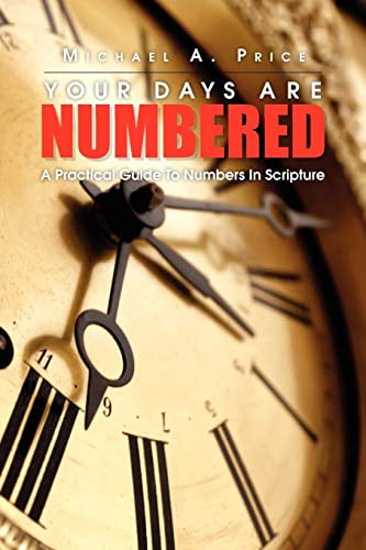 Pre-Owned Your Days Are Numbered : A Practical Guide to Numbers in ...