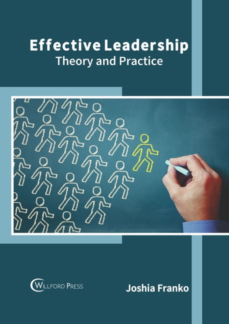 Effective Leadership: Theory and Practice (Hardcover) - Walmart.com