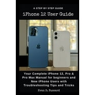 iPhone 12, iPhone Pro, and iPhone Pro Max User Guide : The Complete ...