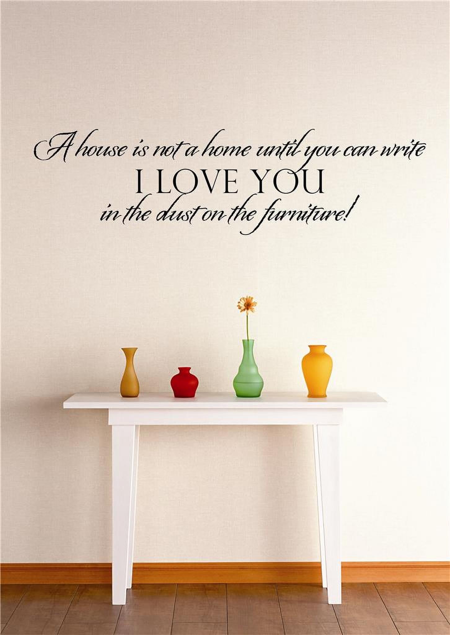 A Is Not A Until You Can Write I You In The Dust On The Furniture ...