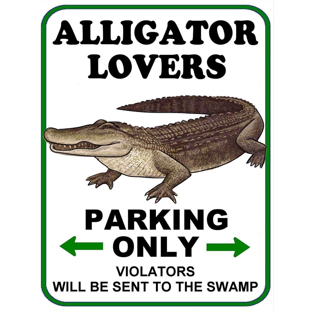 Alligator Lovers Parking Only (v1) 11 inch by 9.5 inch Laminated Funny ...