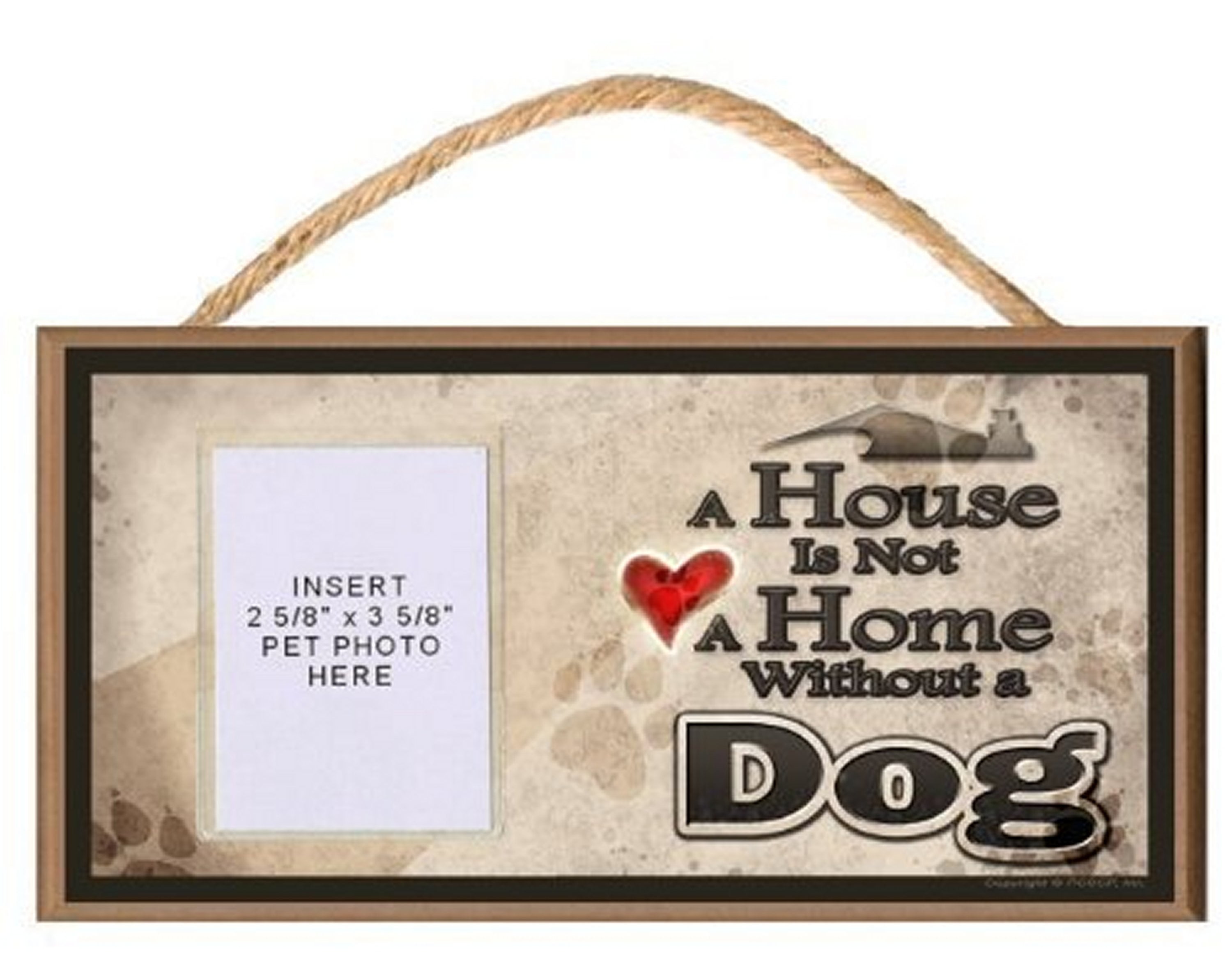 A House is Not a Home without a Dog Wooden Dog Sign with Clear Insert ...