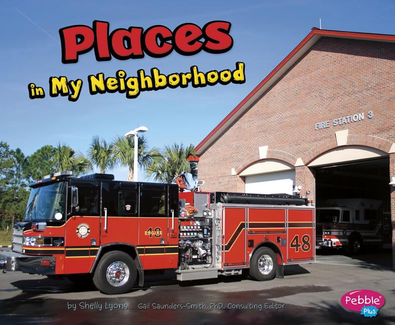 My Neighborhood: Places in My Neighborhood (Paperback) - Walmart.com
