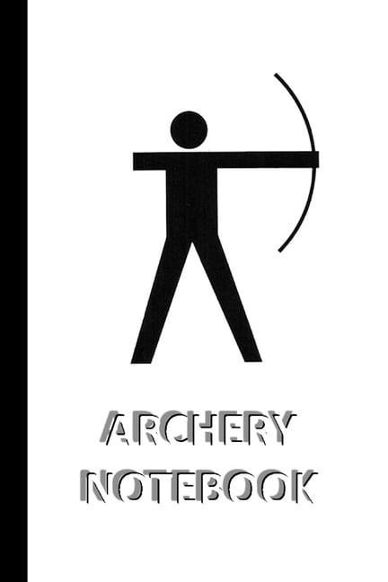 ARCHERY NOTEBOOK [ruled Notebook/Journal/Diary to write in, 60 sheets ...
